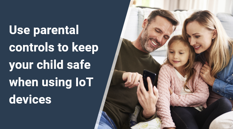 Use Parental Control App to Keep Your Child Safe When Using IoT Devices ...
